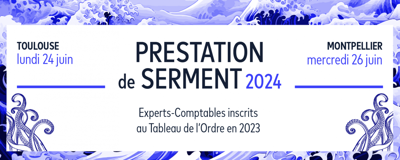 Prestation de Serment 2024 | Conseil Régional de l'Ordre des experts-comptables - Occitanie
